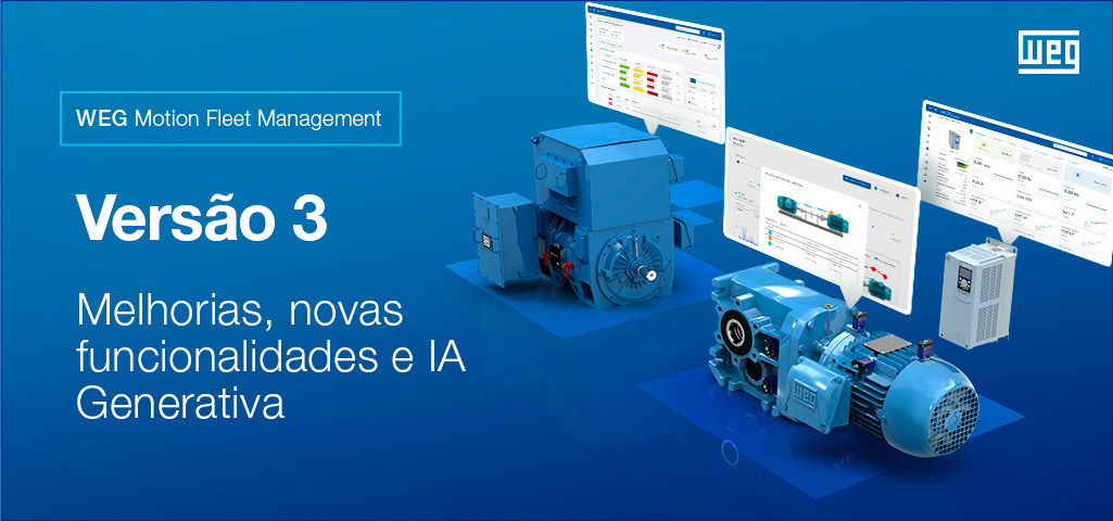 O que há de novo na versão 3 do WEG Motion Fleet Management - Blog WEG Digital & Sistemas