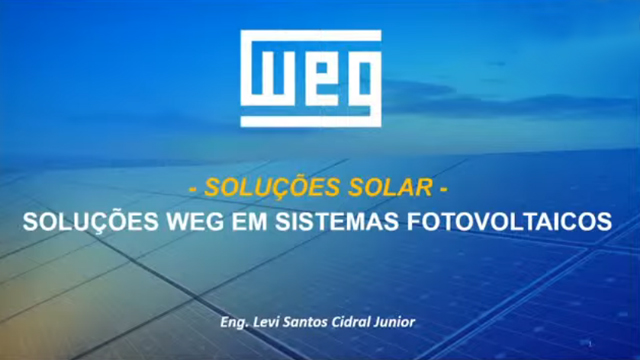 Soluções WEG em sistemas fotovoltaicos - WEG